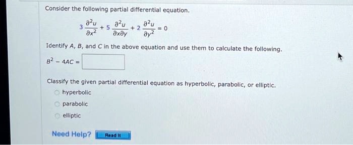 SOLVED: Consider the following partial differential equation. axay =0 Identify A,B,and C in the ...