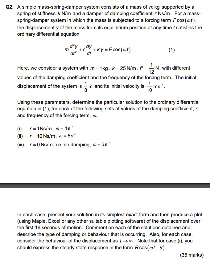 SOLVED: Q2. A simple mass-spring-damper system consists of a mass of m ...