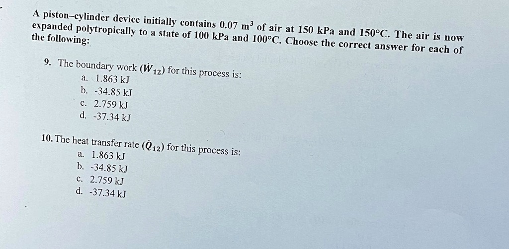 a piston cylinder device initially contains 007m3 of air at 150kpa and ...