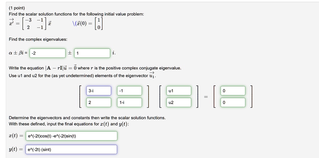 Solved Find The Scalar Solution Functions For The Following Initial Value Problem I Zâ‚€ Find