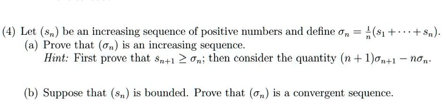 Let Sn be an increasing sequence of positive numbers and define 0n = 4 ...
