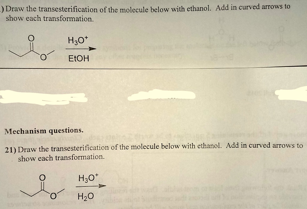 SOLVED: ) Draw the transesterification of the molecule below with ...