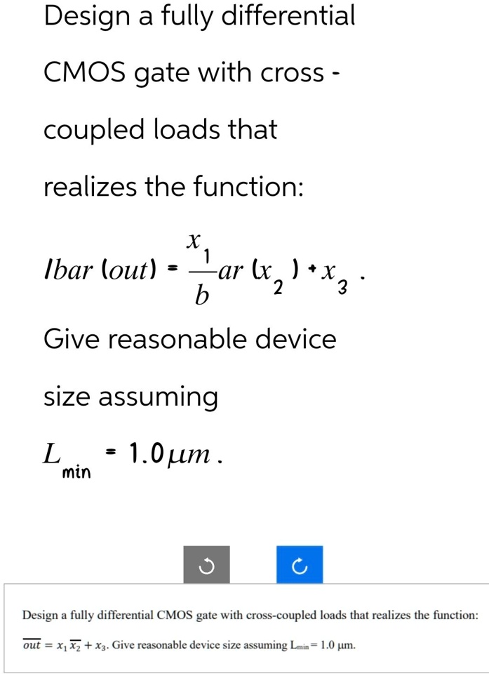 Design a fully differential CMOS gate with cross - coupled loads that ...