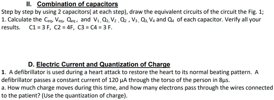 SOLVED: Step by step, using 2 capacitors at each step, draw the ...