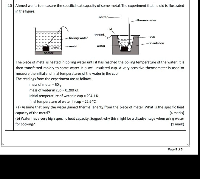 Ahmed wants t0 measure the specific heat capacity some metal...