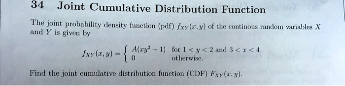 SOLVED: 34 Joint Cumulative Distribution Function The joint probability density function (pdf ...