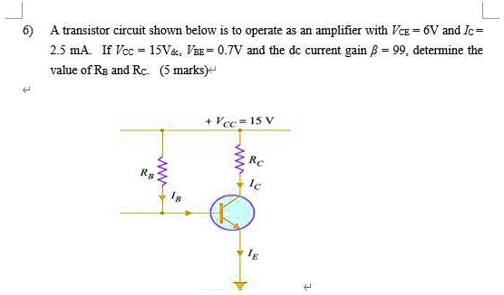 SOLVED: A transistor circuit shown below is to operate as an amplifier ...