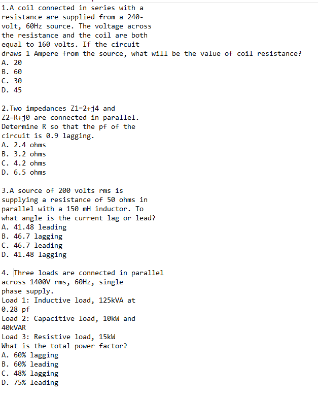 1.A coil connected in series with a resistance are supplied from a 240 ...