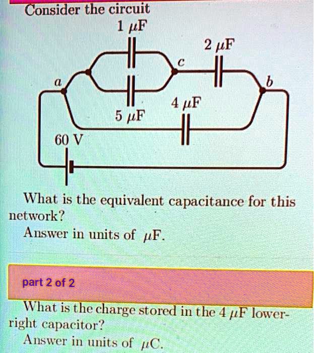 consider the circuit 1 pf 2 pf 4 pf 5 pf 60 what is the equivalent capacitance for this network ...