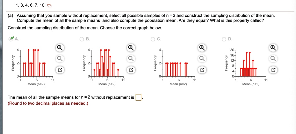 1,3,4,6,7, 10 Assuming that you sample without replacement, select all ...