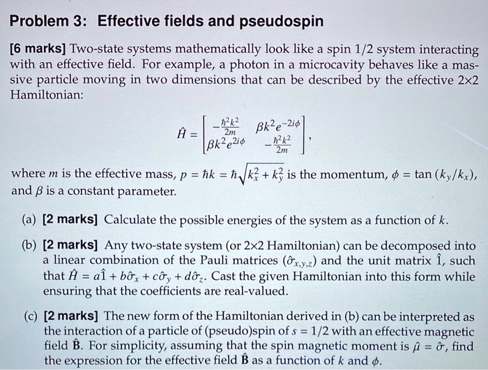 SOLVED: Problem 3: Effective Fields and Pseudospin [6 marks] Two-state systems mathematically ...
