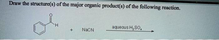 SOLVED: Draw the structure(s) of the major organic product(s) of the ...