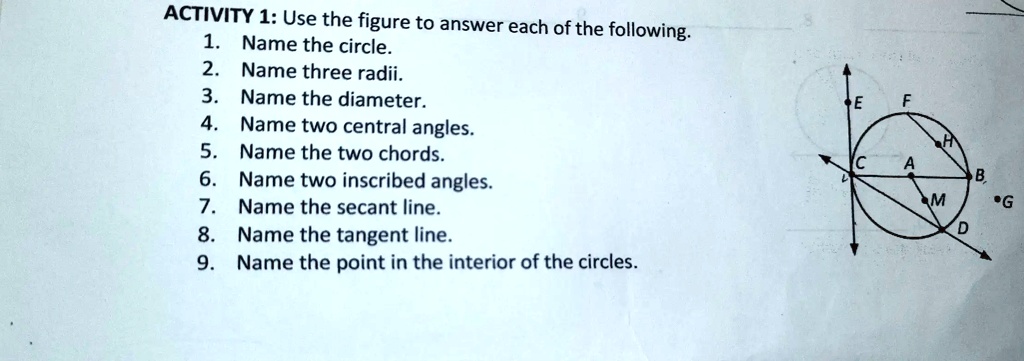 activity 1 use the figure to answer each of the following name the circle name three radii name ...
