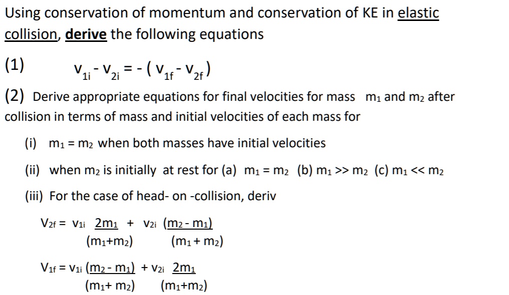 SOLVED: Using conservation of momentum and conservation of kinetic ...