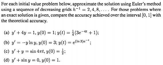 SOLVED: For each initial value problem below, approximate the solution using Euler's method ...