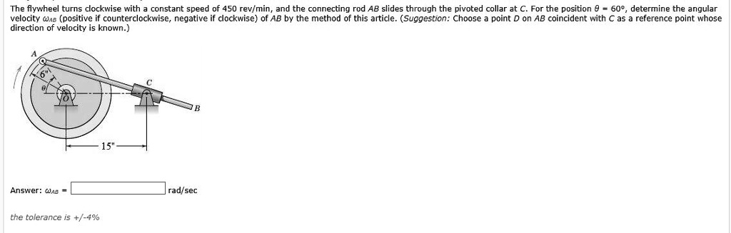 SOLVED: The flywheel turns clockwise with a constant speed of 450 rev/min, and the connecting ...
