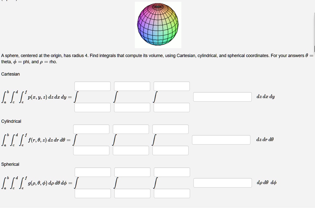 SOLVED: A sphere, centered at the origin, has a radius of 4. Find ...