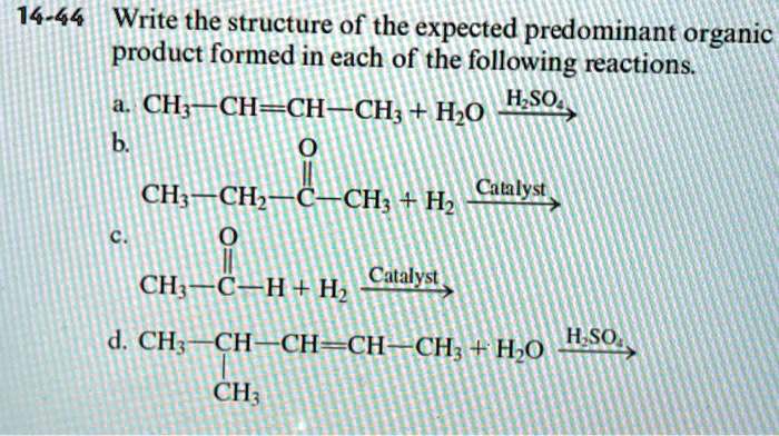 SOLVED: 14-44 Write the structure of the expected predominant organic product formed in each of ...