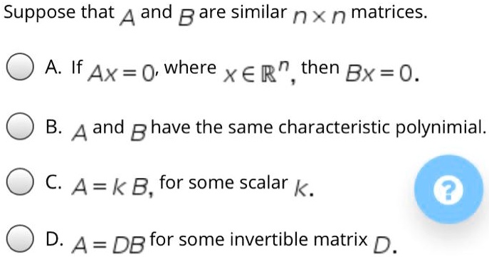 suppose that a and bare similar n x n matrices a if ax 0 where xern then bx0 b aand bhave the ...