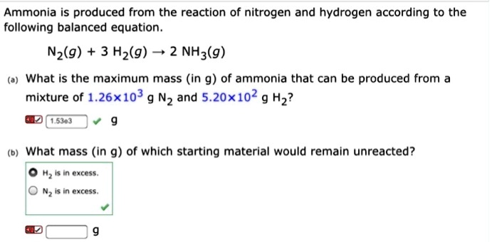 SOLVED: Ammonia is produced from the reaction of nitrogen and hydrogen according to the ...