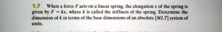 17 when 4 force f acts on linear spring the elongation of the spring is ...