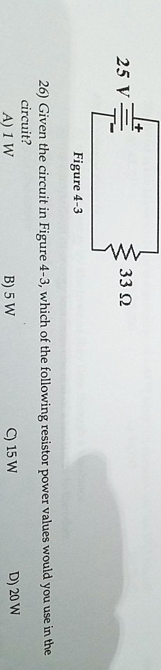 SOLVED: A1W circuit? Figure 4-3 B5W 33 26) Given the circuit in Figure ...