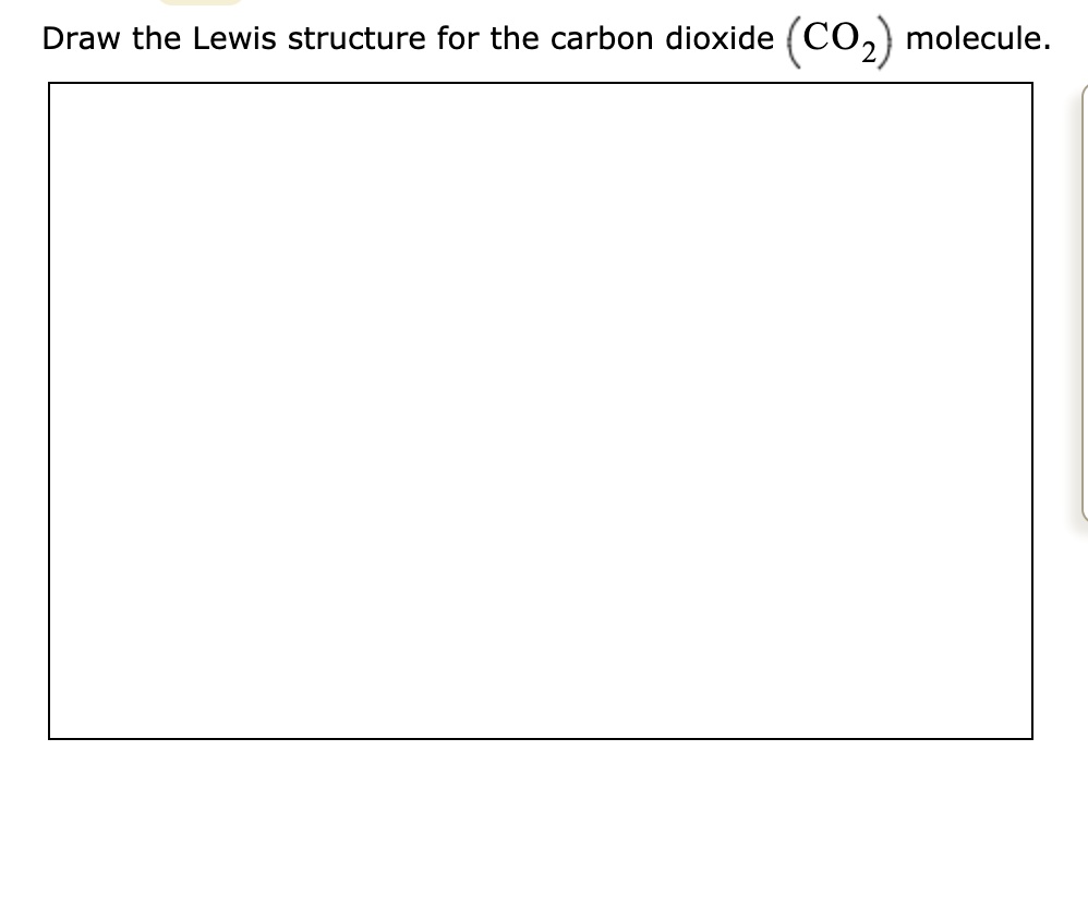 Draw the Lewis structure for the carbon dioxide (CO2)… - SolvedLib