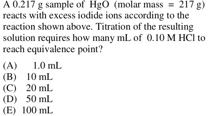 A 0.217 g sample of HgO (molar mass = 217 g) reacts with...
