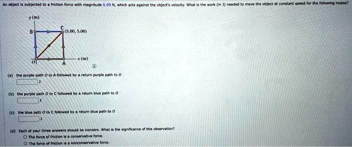 An Object Is Subjected To A Friction Force With Magnitude 6 09 N Which