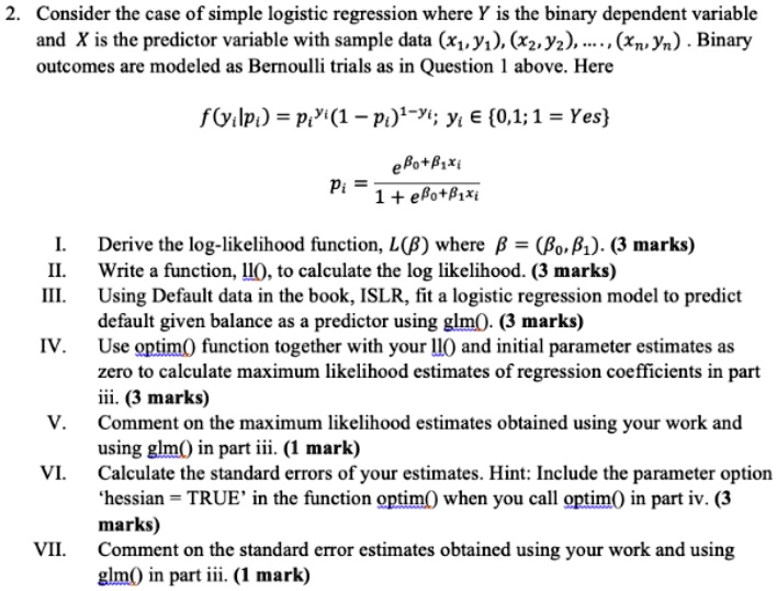 2 Consider The Case Of Simple Logistic Regression Where Y Is The Binary Dependent Variable And X