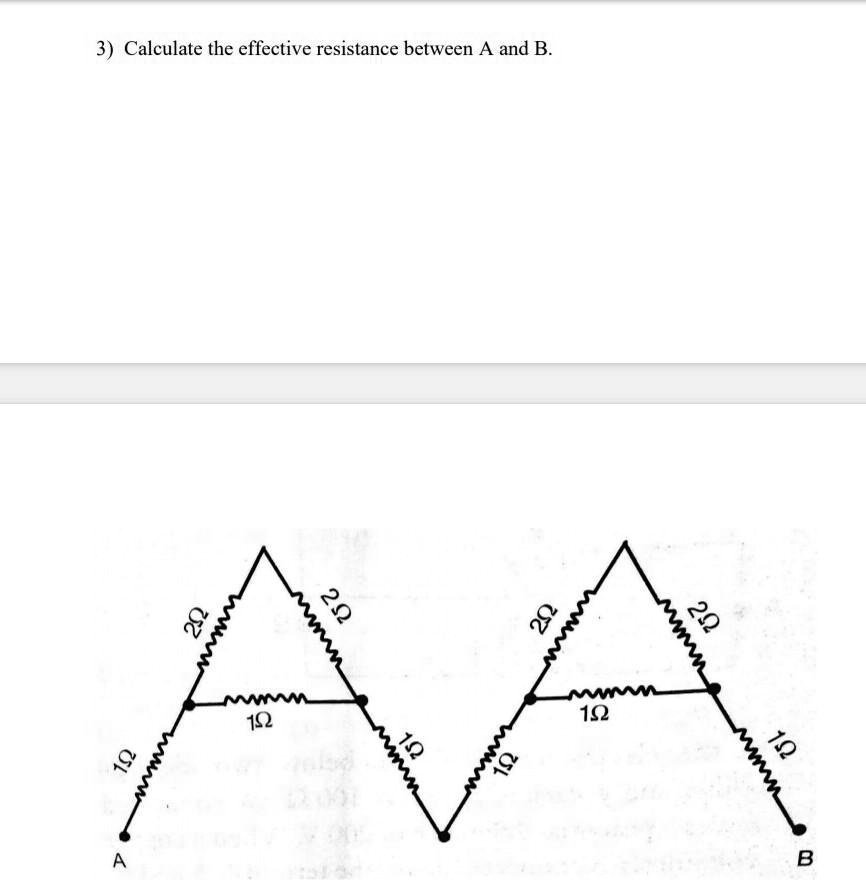 Solved Calculate The Effective Resistance Between A And B 3