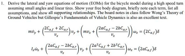 SOLVED: Derive the lateral and yaw equations of motion (EOMs) for the ...