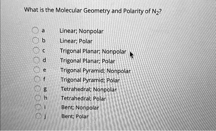 SOLVED: What is the Molecular Geometry and Polarity of Nz? Linear ...