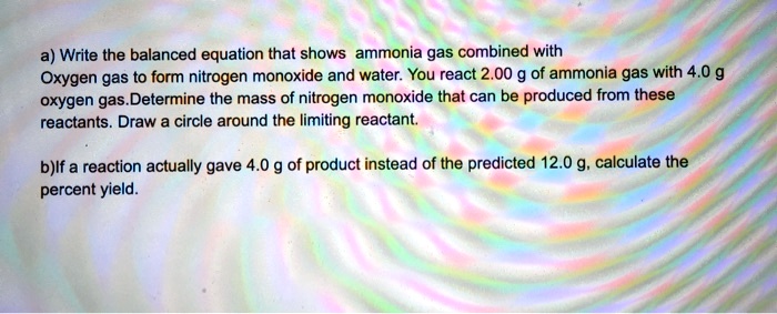 SOLVED: Write the balanced equation that shows ammonia gas combining ...