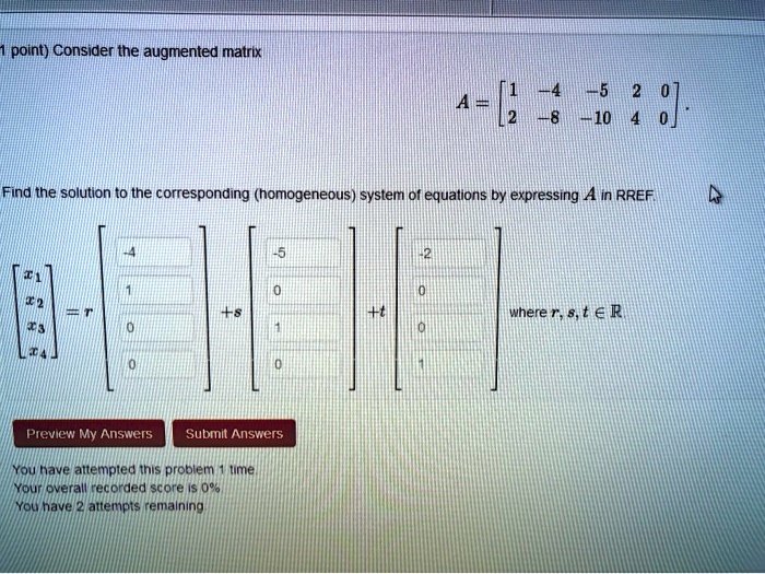 SOLVED: point) Consider the augmented matrix| A= [2 10 8/ Find the ...