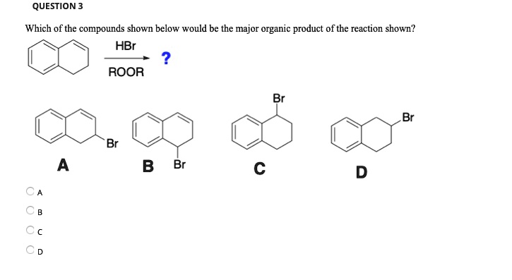 question 3 which of the compounds shown below would be the major ...