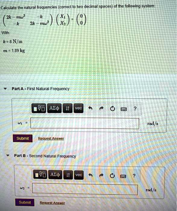 VIDEO solution: Calculate the natural frequencies correct to two ...