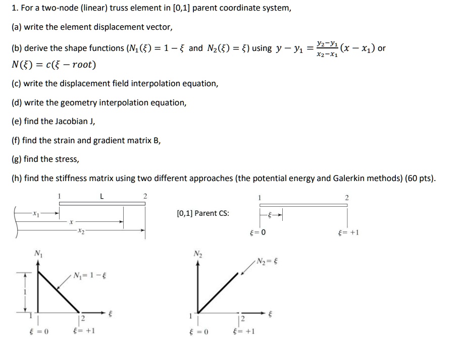 SOLVED: 1.For a two-node (linear) truss element in [0,1] parent ...