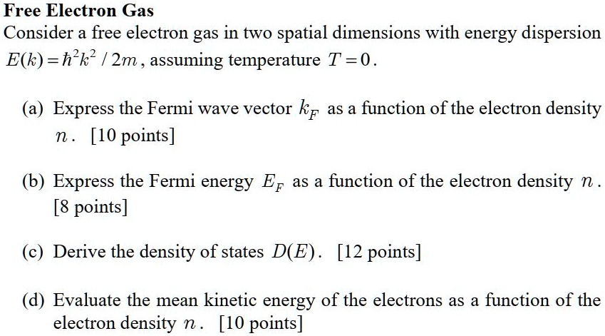 Free Electron Gas Consider a free electron gas in two spatial ...
