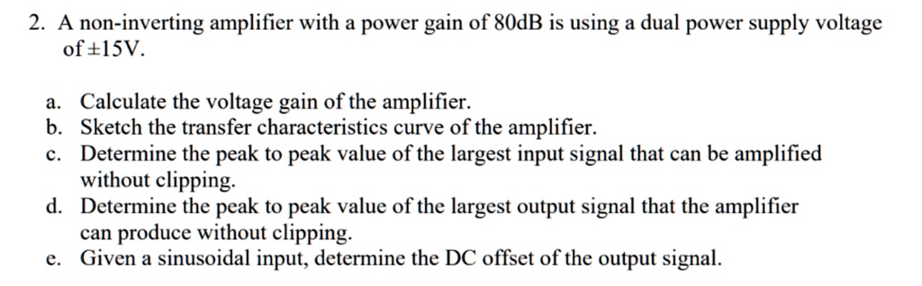 SOLVED: 2. A non-inverting amplifier with a power gain of 80dB is using ...