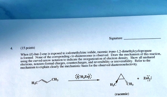 SOLVED: Signature: (15 points) ioxlomethylzine iodlide, racemic Irans ...
