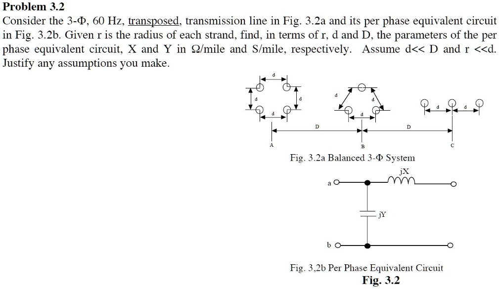 SOLVED: Problem 3.2: Consider the 3-phase, 60 Hz, transposed ...