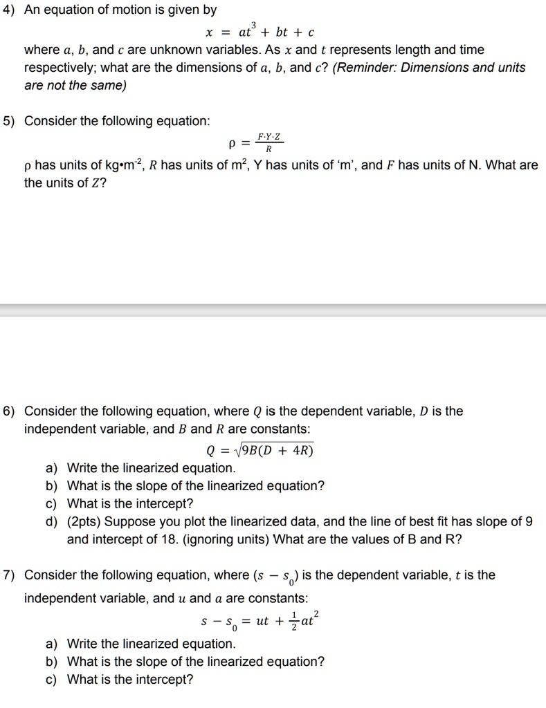 4) An equation of motion is given by x = at^3 + bt + c where a, b, and c are unknown variables ...