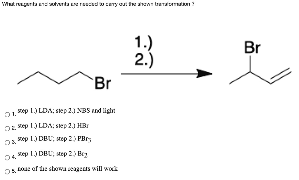 SOLVED: What reagents and solvents are needed to carry out the shown ...
