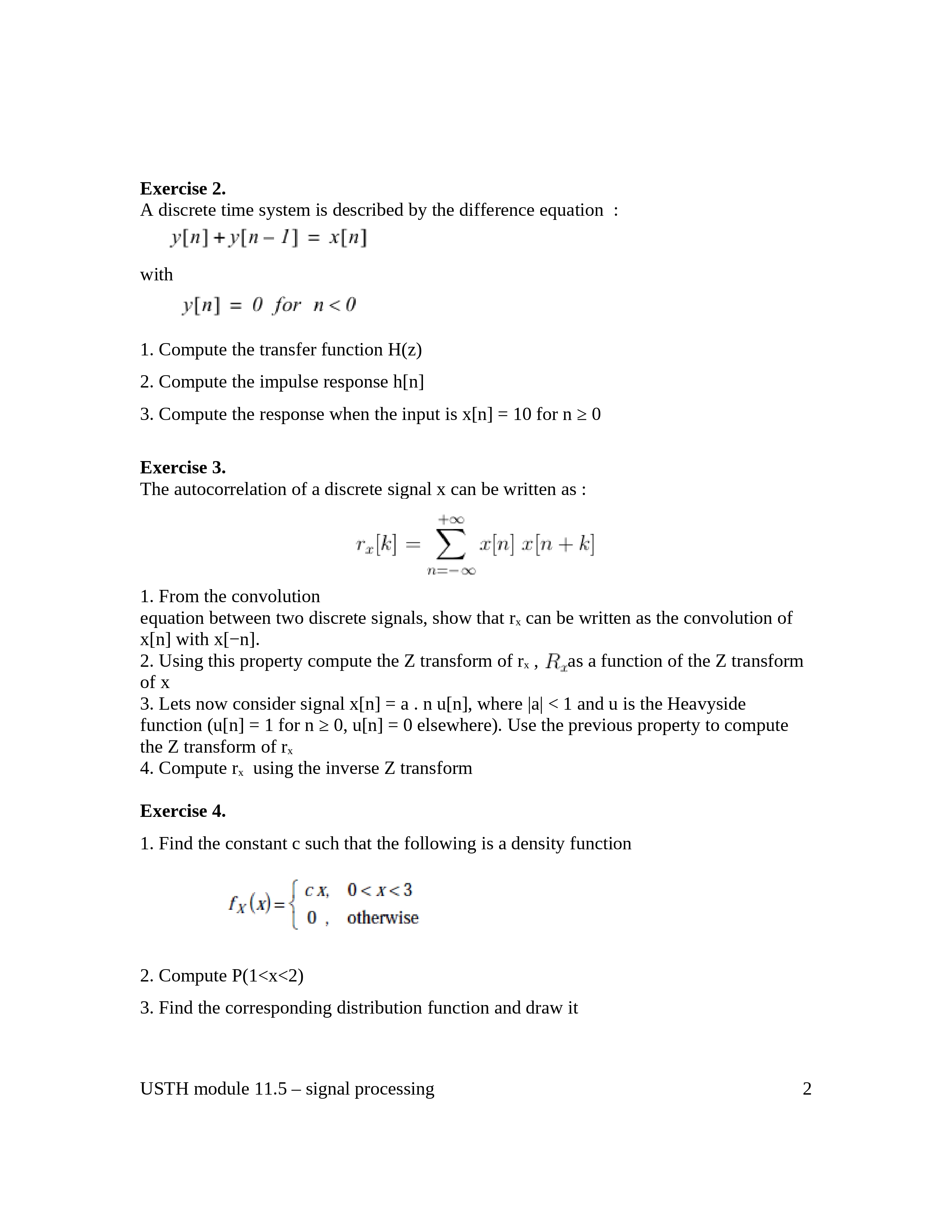 SOLVED: Exercise 2. A discrete time system is described by the ...