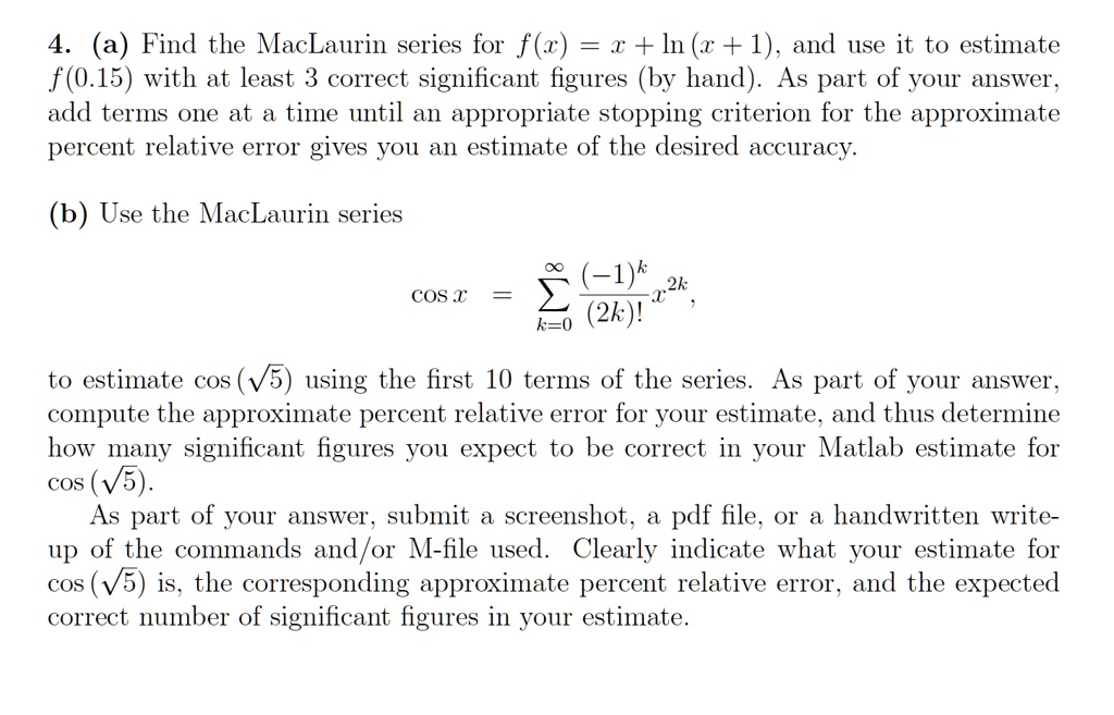 SOLVED: Kindly, can you show the steps and use Matlab to compute the ...