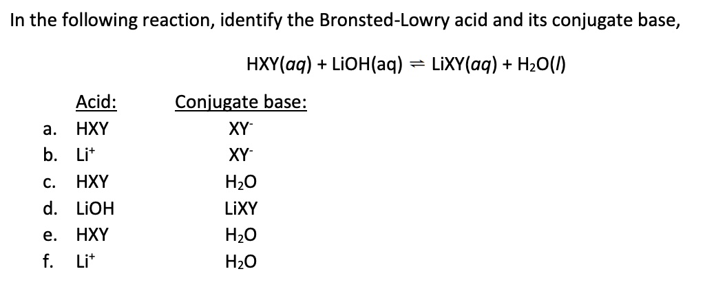 In the following reaction, identify the Bronsted-Lowry acid and its ...