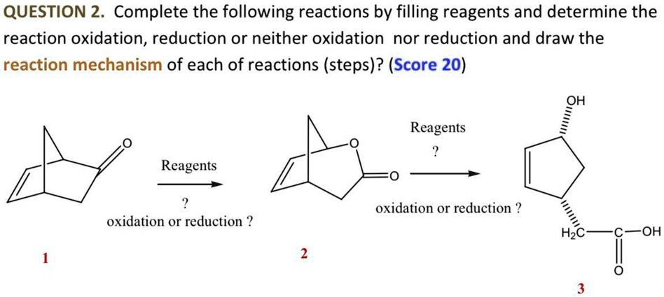 SOLVED: QUESTION 2. Complete the following reactions by filling in the ...