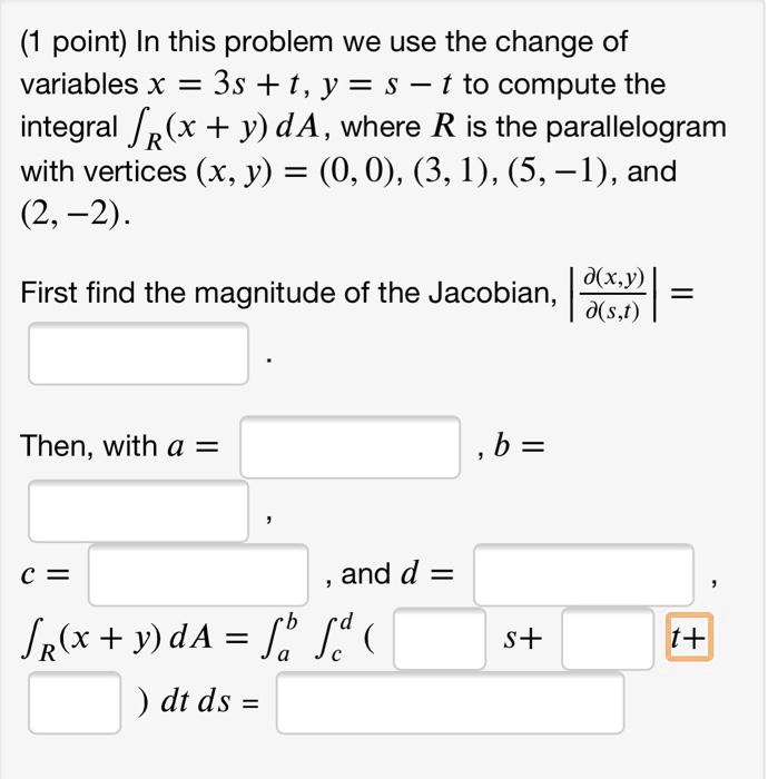 SOLVED: (1 point) In this problem we use the change of variables x = 3s ...
