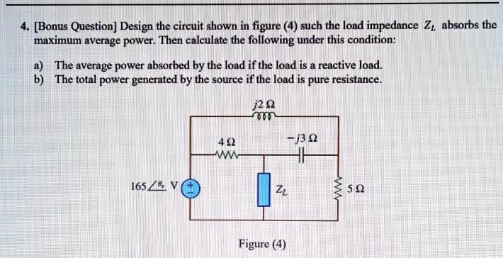 4. [Bonus Question] Design the circuit shown in figure (4) such the ...